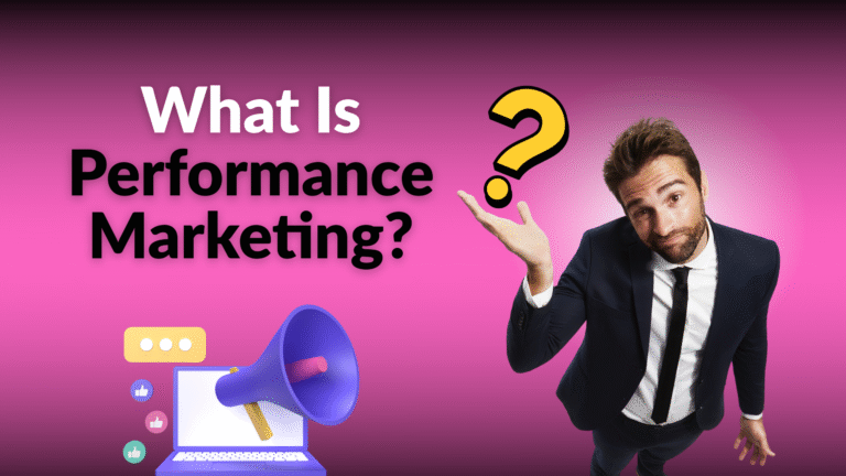 What Is Performance Marketing? | For Beginner's Full Guide 2025